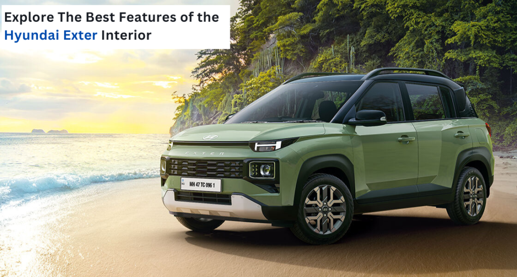 Explore The Best Features of the Hyundai Exter Interior - HH Blog